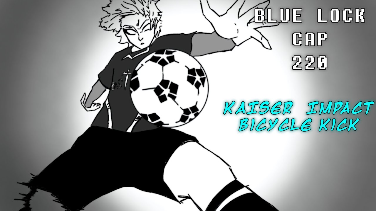 Kaiser Impact Bicycle Kick [BLUE LOCK 220] Animation - YouTube