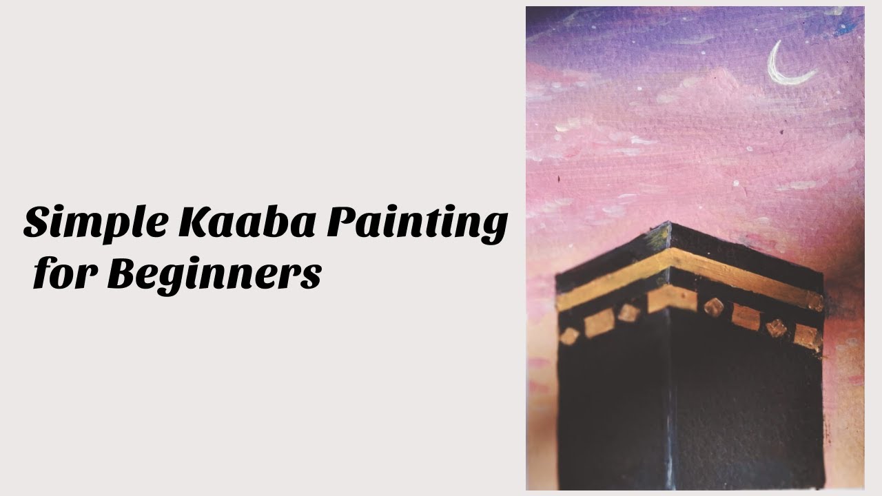 Simple Kaaba Painting for Beginners | Kaaba Painting - YouTube