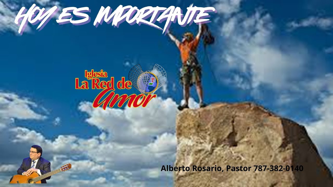 Hoy es Importante Pastor Alberto Rosario - YouTube