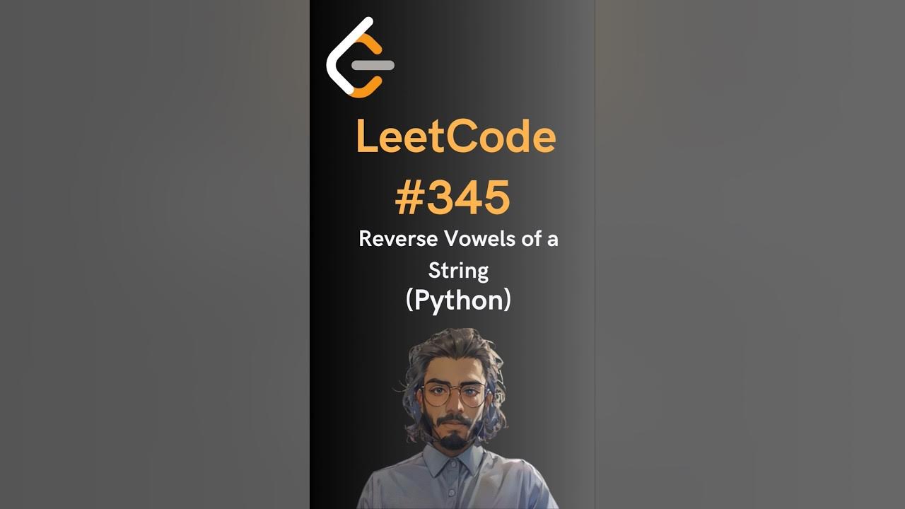 Leetcode345 Reverse Vowels Of A String Python Youtube