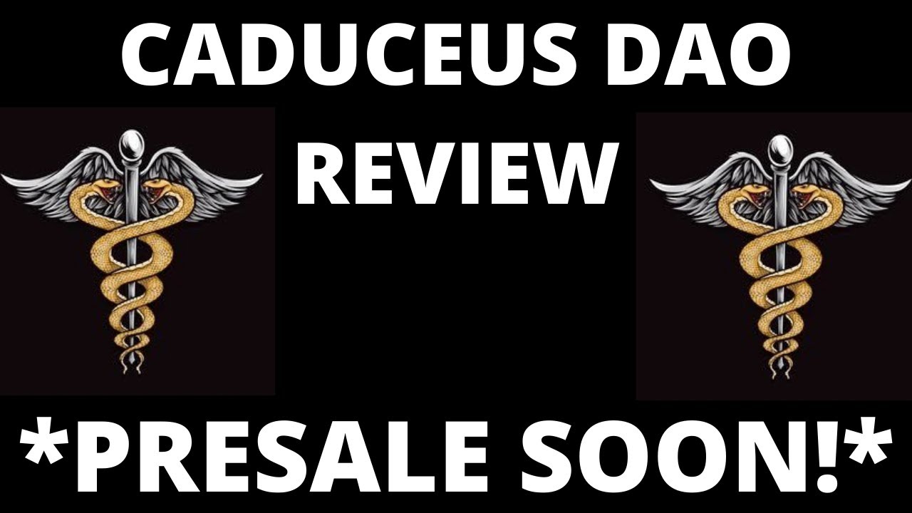 CADUCEUS DAO REVIEW! *PRESALE SOON!* (NEW DAO LAUNCH) - YouTube