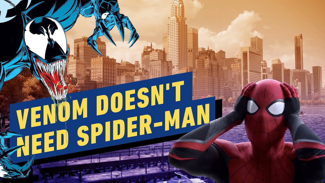 Why Venom Doesn't Need Spider-Man Anyway - YouTube