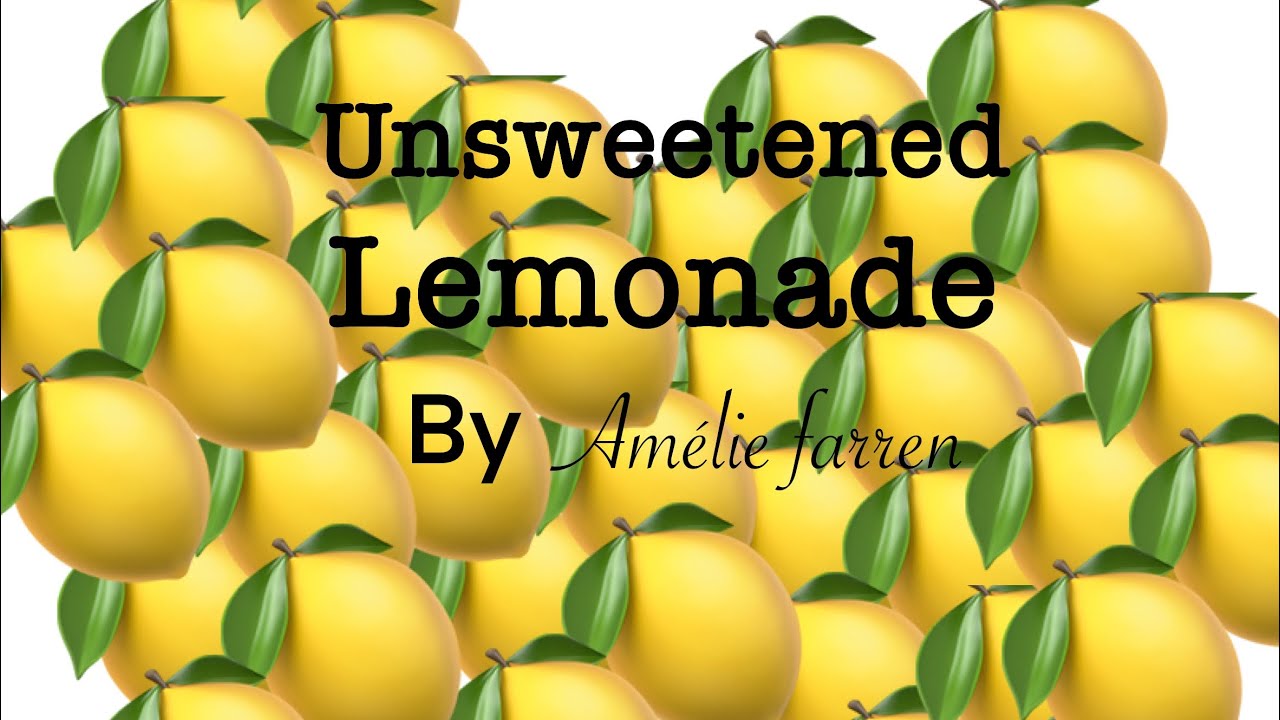 Unsweetened Lemonade by Amélie farren 🍋🍸 An animated music video - YouTube