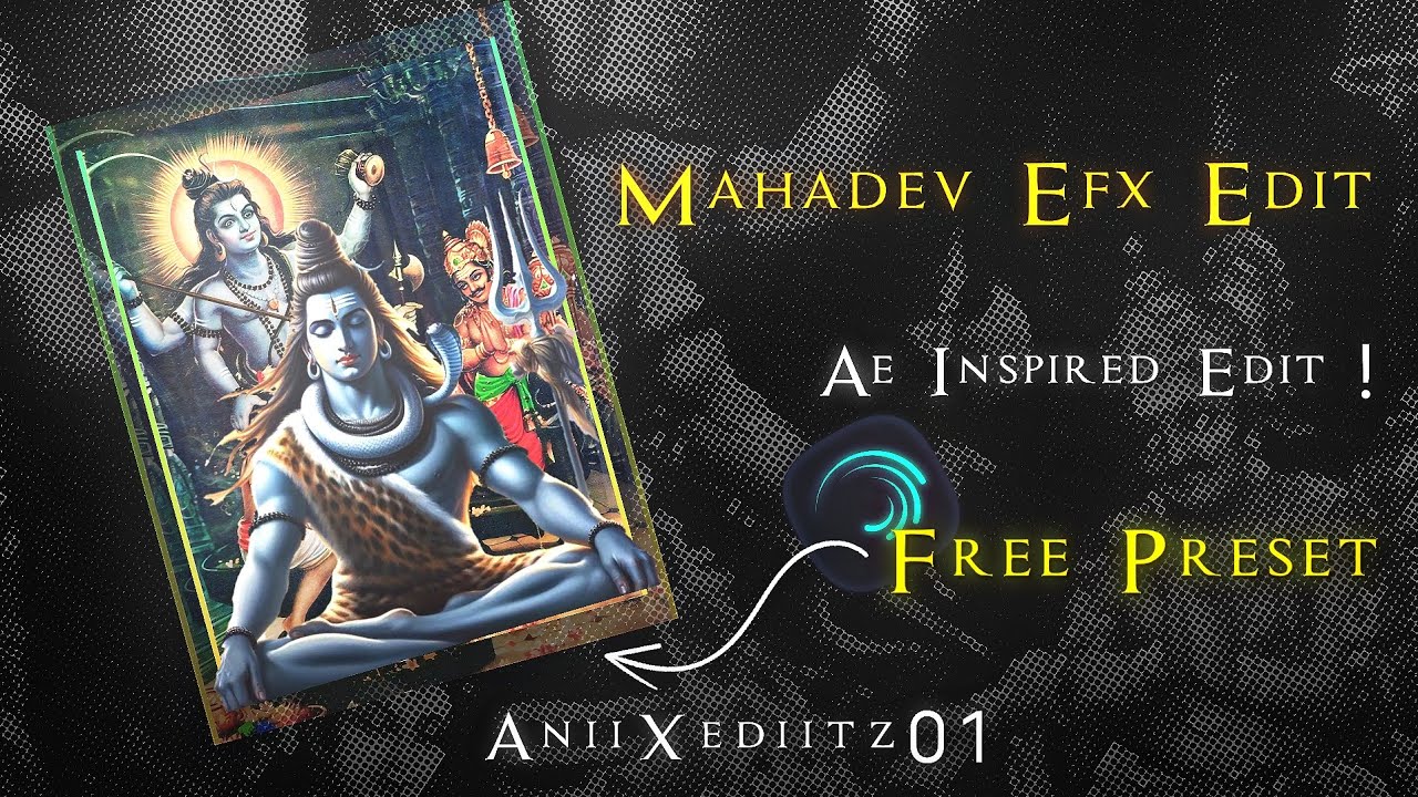 Mahadev Efx Edit | Ae Inspired Preset | Alight Motion Edit | Free ...