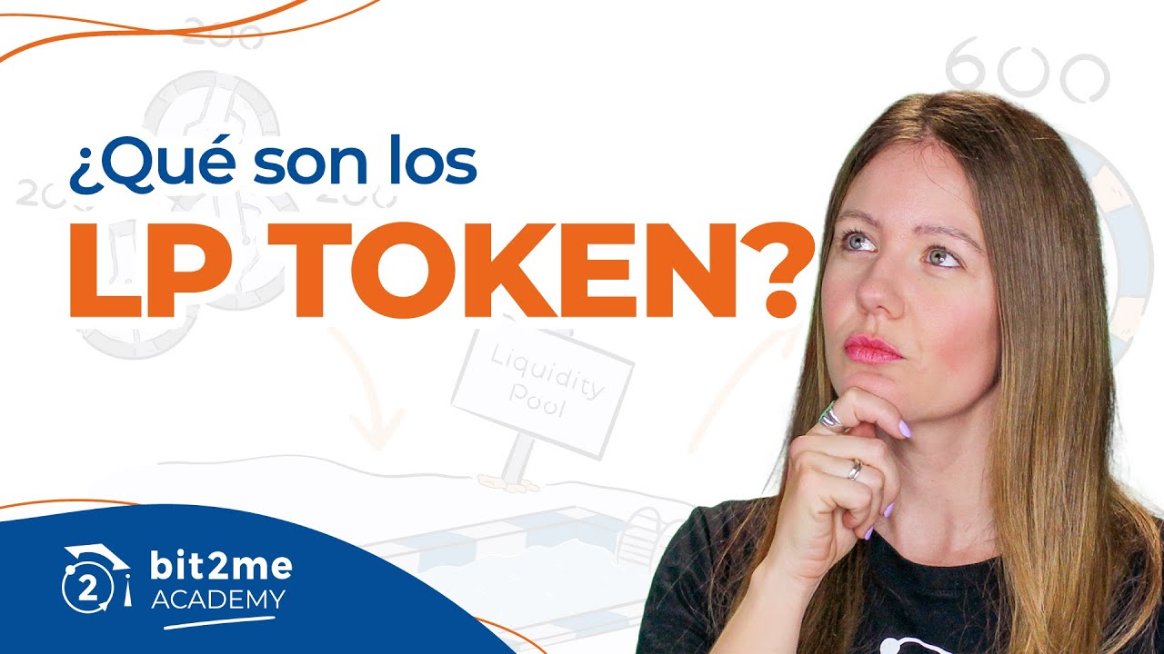 🎓 LP TOKENS: ¿Qué son los Token de Liquidez? - Bit2Me Academy - YouTube