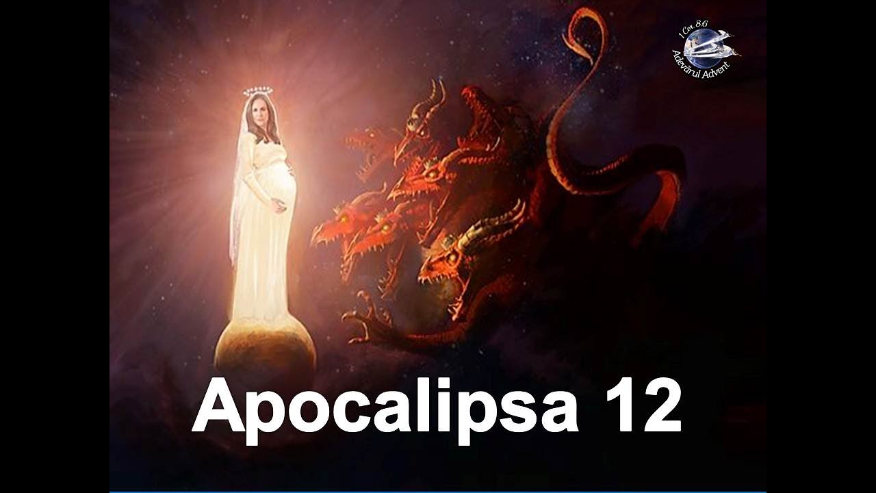 Apocalipsa 12 - YouTube