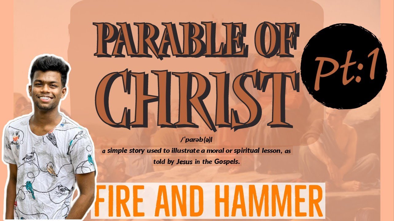 கிறிஸ்துவின் உவமை:Pt1| Fire and Hammer | let's shake the world by the ...