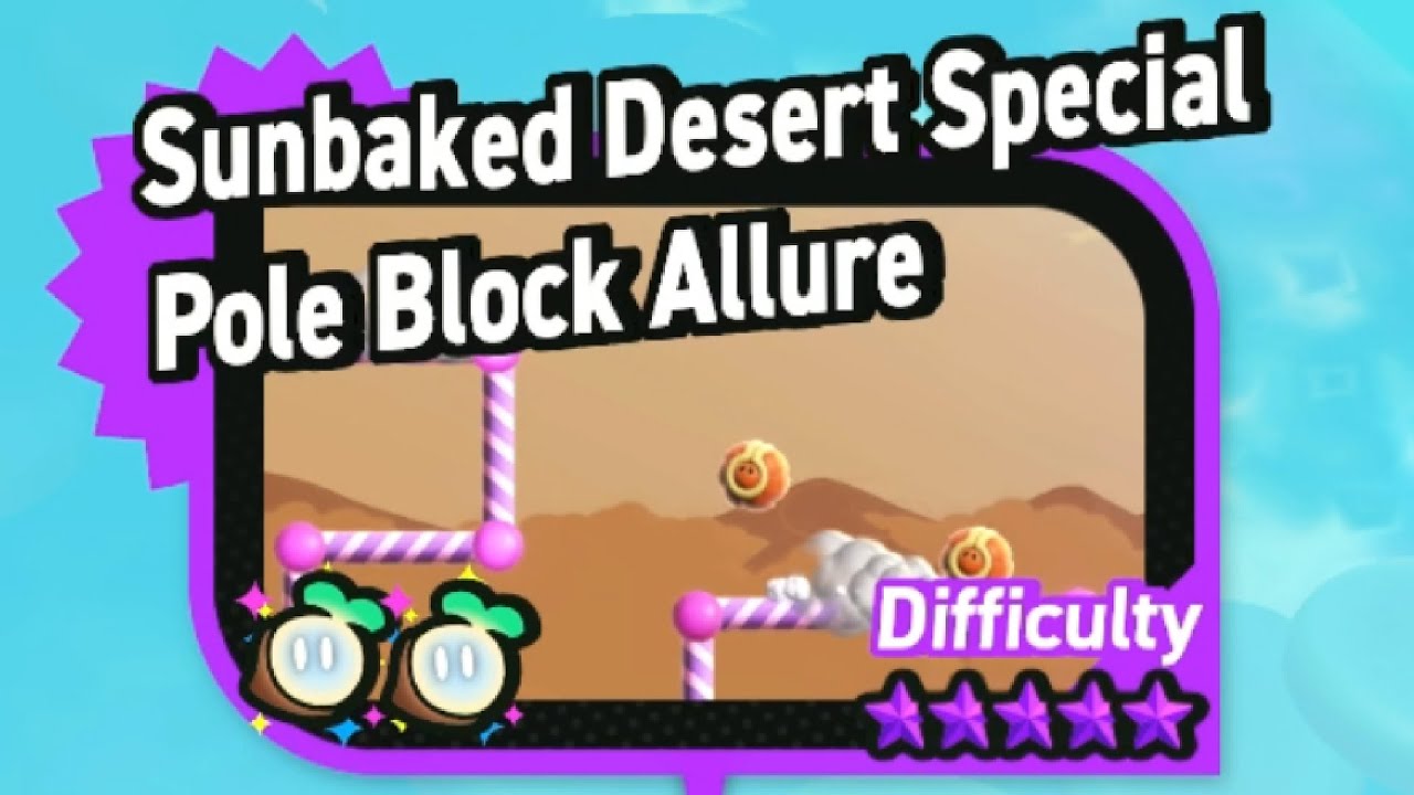 Pole Block Allure Sunbaked Desert Special 100% All Coins and Wonder Seeds Super Mario Bros ...