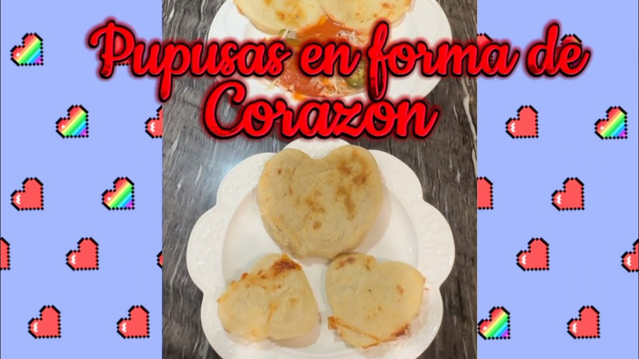 ️Pupusas en forma de Corazón ️#corazon#heart#sanvalentin#valentines# ...