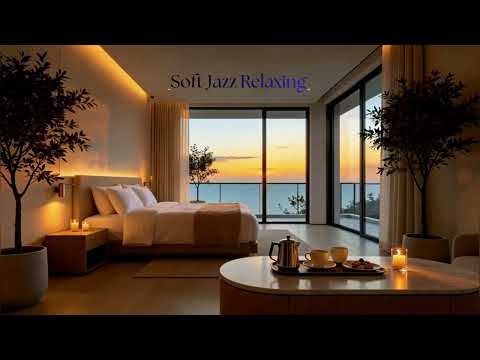 Deniz Manzaralı Otel Odası Gün Batımı ve Caz Müziği | Luxury Sunset Hotel Room Relaxing Jazz Music