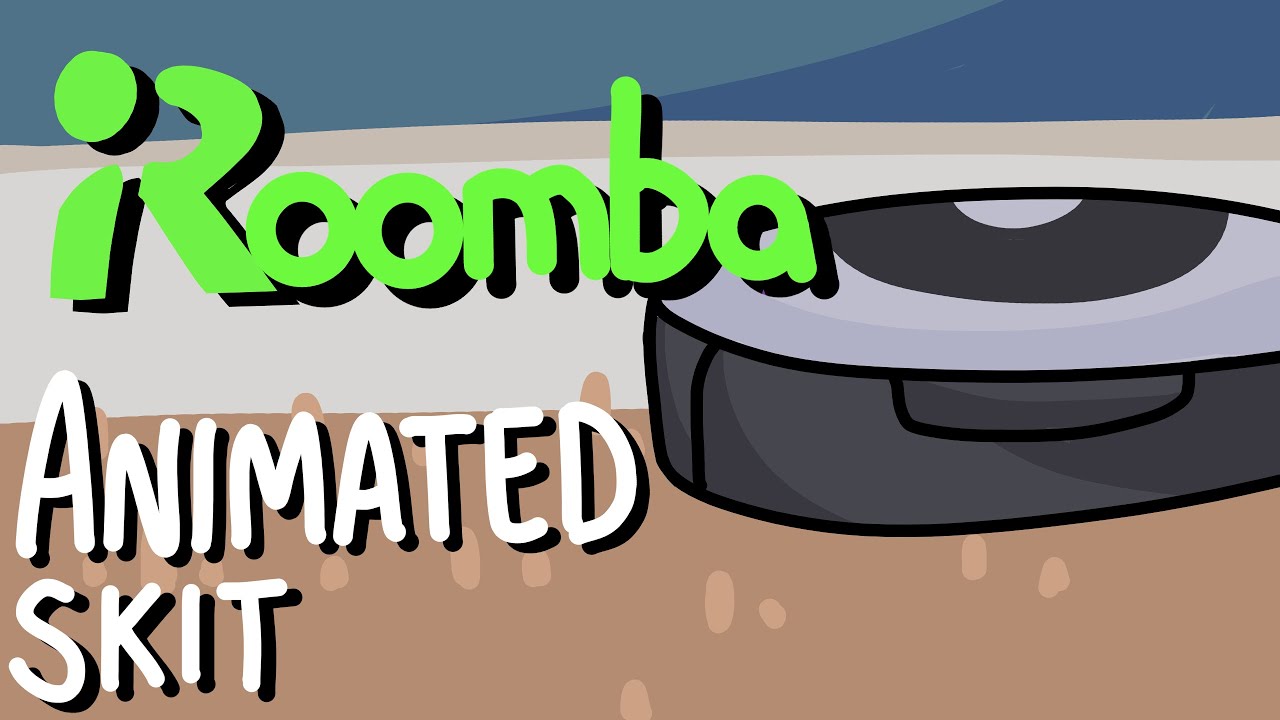 ROOMBA - Animated Skit - YouTube