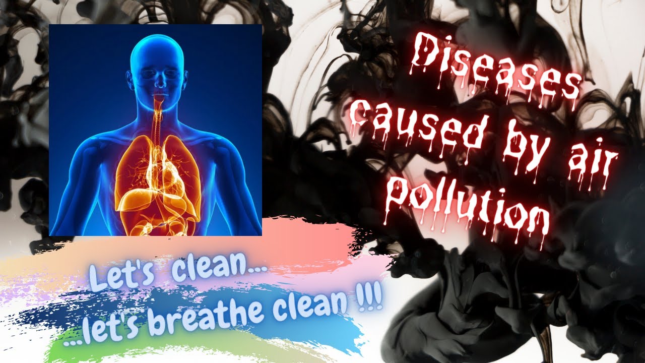 Diseases caused by Air Pollution | Steps to reduce air pollution ...