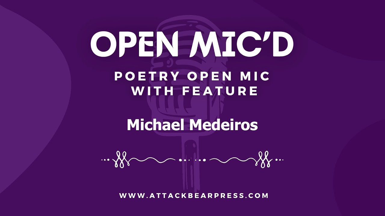 Open Mic'd: Poetry Open Mic Featuring Michael Medeiros - YouTube