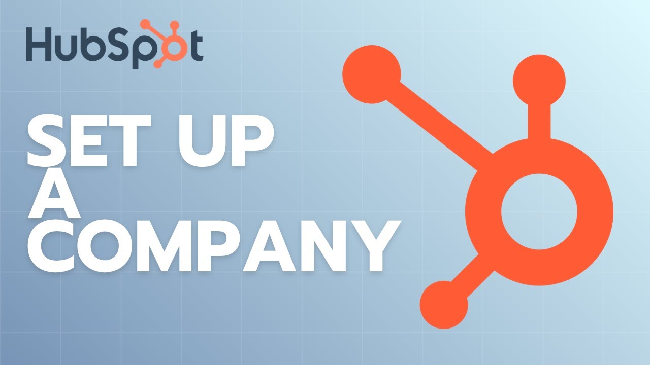 How To Set Up A Company In HubSpot CRM | Easy Guide 2025 - YouTube