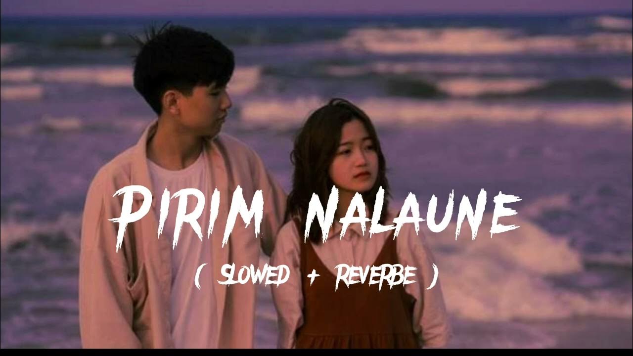 Pirim Nalaune ( Slowed + reverbe) Melina Rai || Aashish Gautum ( Sachin ) s I o w e d music ...