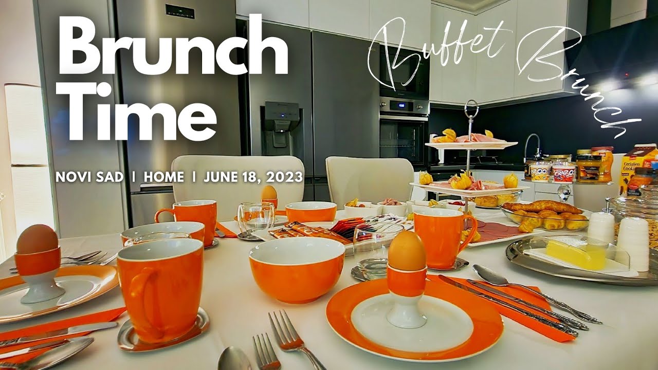 🧡 #Buffet #Brunch | Home | NOVI SAD | June 18, 2023 - YouTube