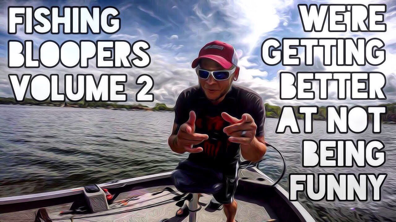 Fishing Bloopers Volume 2 We're Getting Better at not Being Funny - YouTube