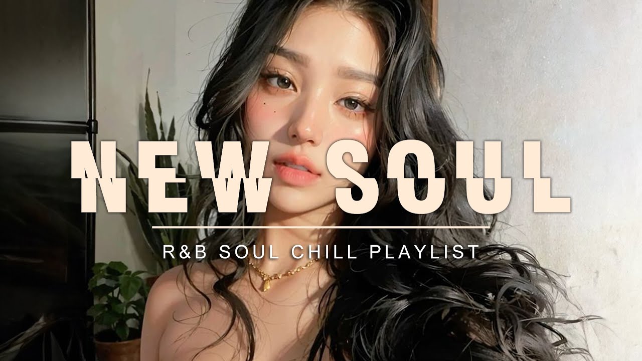 Relaxing your soul & boost positive vibe for new day - RnB soul music ...