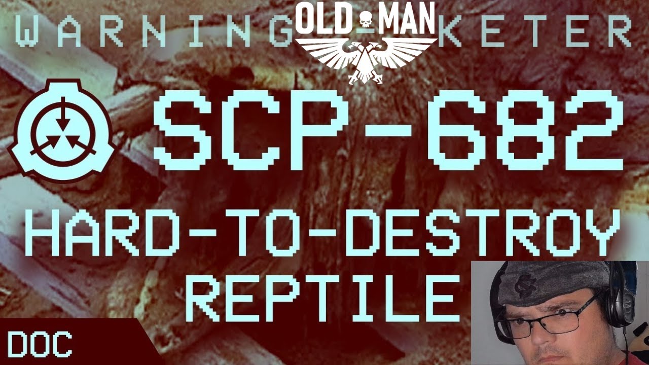SCP-682 - "Hard-to-Destroy Reptile" Object class - Keter (by Max ...