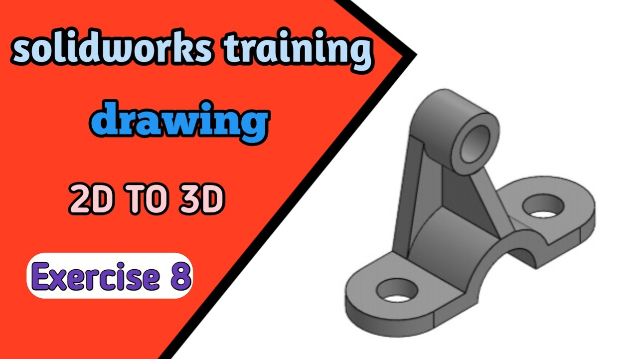Transforming 2d Designs Into Stunning 3d Models - Solidworks Exercise 8 ...