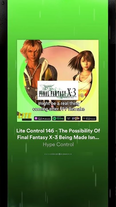 Lite Control 146 - The Possibility Of Final Fantasy X-3 Being Made Isn’t “Zero” - YouTube