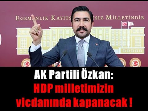 AK Parti'li Özkan'ın sözleri HDP'lileri çıldırtacak...!