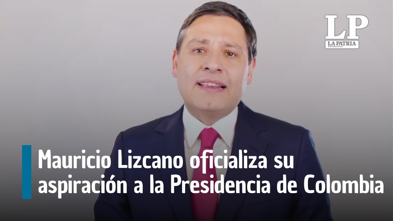 Mauricio Lizcano oficializa su aspiración a la Presidencia de Colombia ...