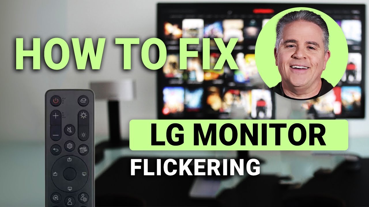 How To Fix LG Monitor Flickering: Easy Step-by-Step Troubleshooting ...