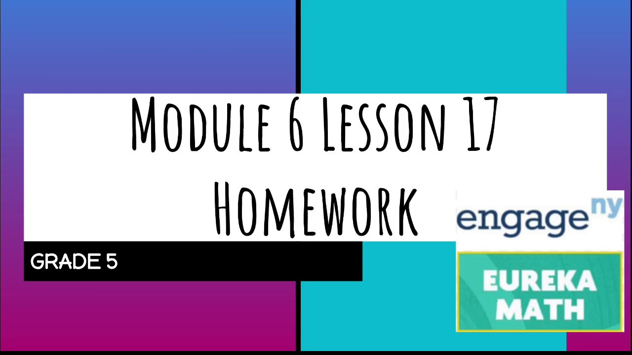 Engage NY // Eureka Math Grade 5 Module 6 Lesson 17 Homework - YouTube