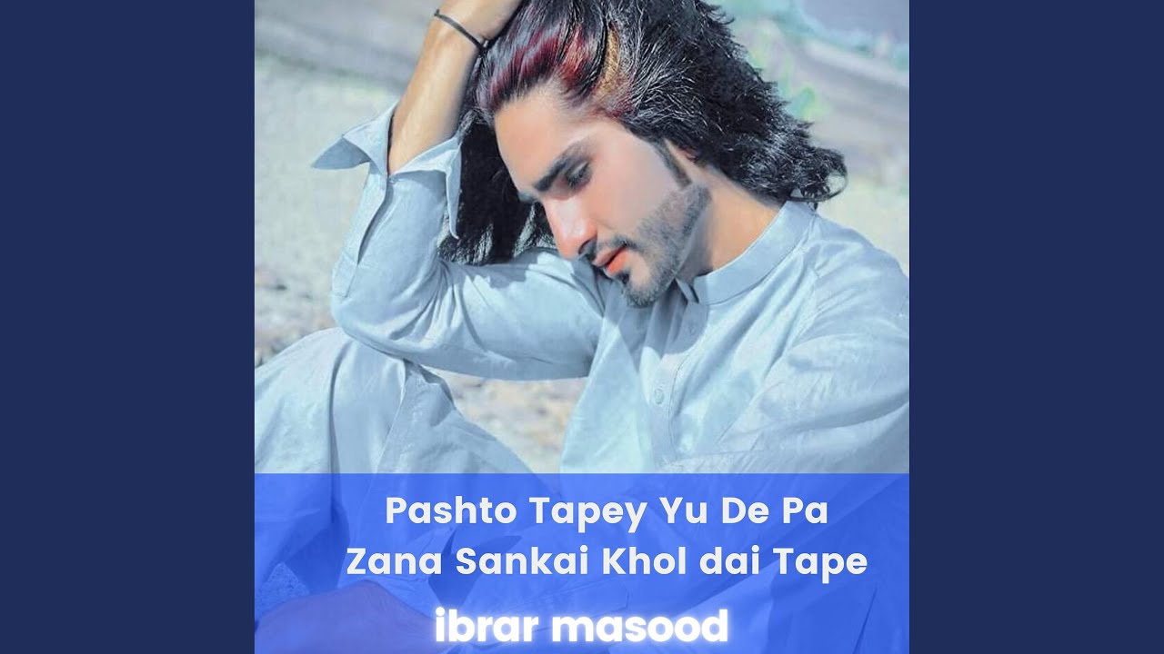 Pashto Tapey Yu De Pa Zana Sankai Khol dai Tape - YouTube