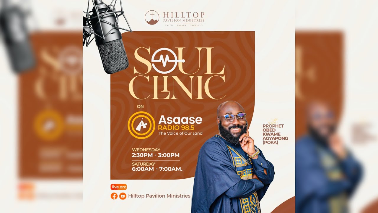SOUL CLINIC WITH PROPHET OBED KWAME AGYAPONG | MESSAGE TITLE: SEASON OF ...