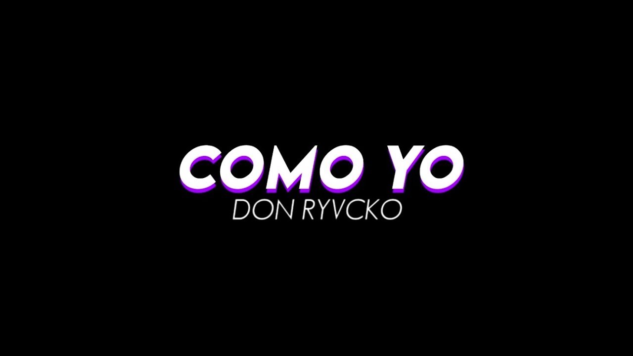 Don Ryvcko - Como Yo (Lyric Video) - YouTube