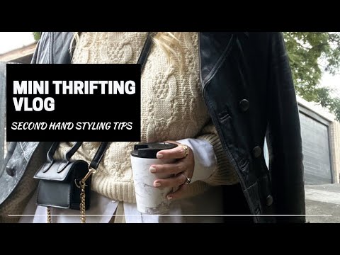 MINI THRIFT VLOG | Second Hand Styling Tips - YouTube