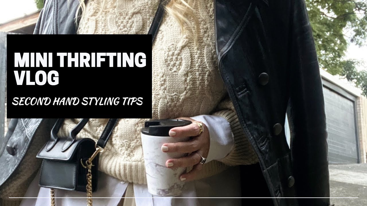 MINI THRIFT VLOG | Second Hand Styling Tips - YouTube