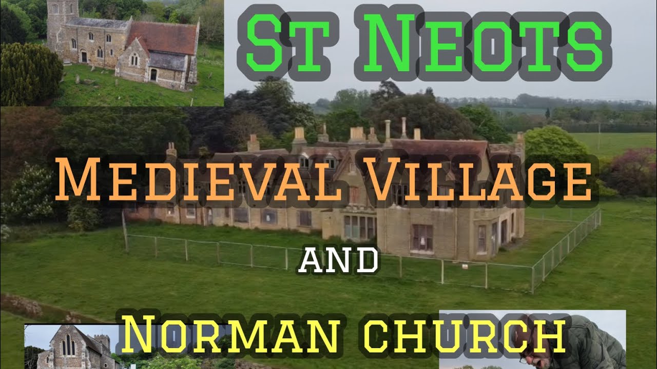 St Neots medieval village, Norman Church and Little Barford Manor House ...