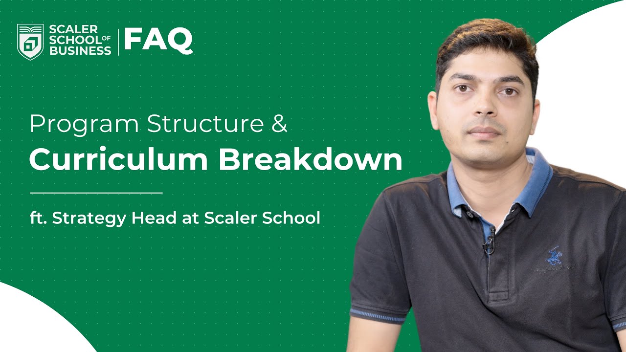 Program Structure & Curriculum Breakdown | Scaler School of Business - YouTube