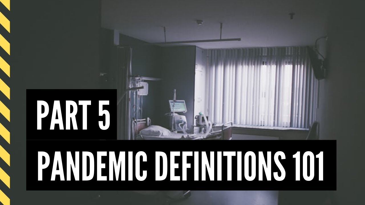 What You Need To Know About A Pandemic | Part 5 | Coronavirus Covid-19 ...