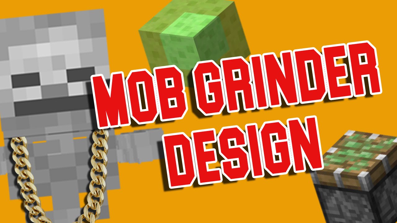 NEW MOB GRINDER DESIGN!! :O - YouTube