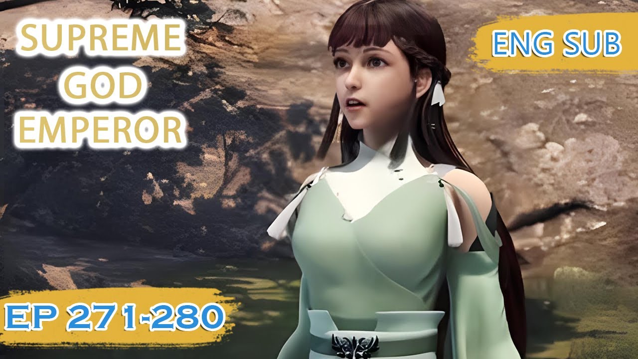 ENG SUB | Supreme God Emperor [EP271-280] english - YouTube