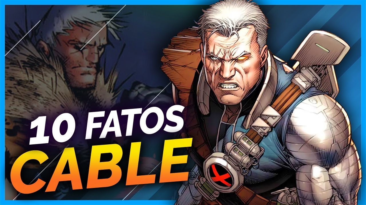 10 FATOS SOBRE CABLE - YouTube