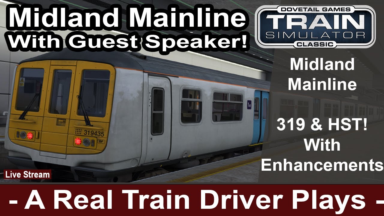A Train Driver Plays Midland Mainline Train Simulator. Class 319 and ...