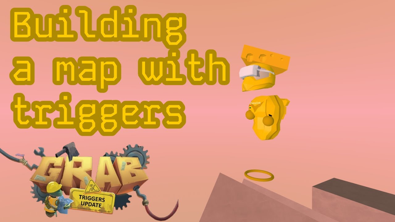I Made a map with TRIGGERS (NEW GRAB VR UPDATE) - YouTube