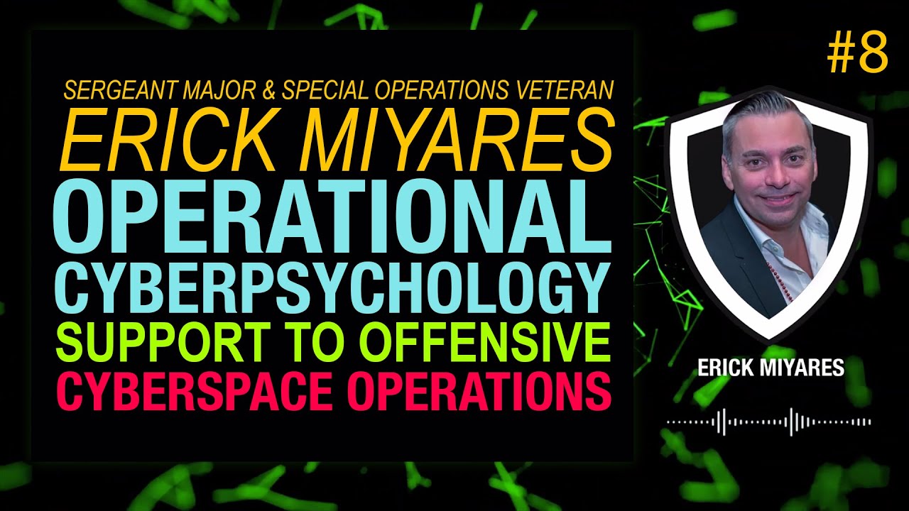 Operational Cyberpsychology w/ Marine & Special Operations veteran ...