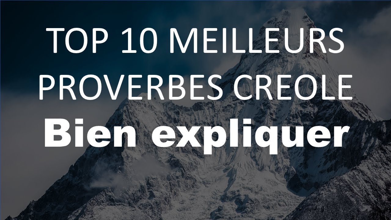 Top 10 Proverbes Creole - YouTube