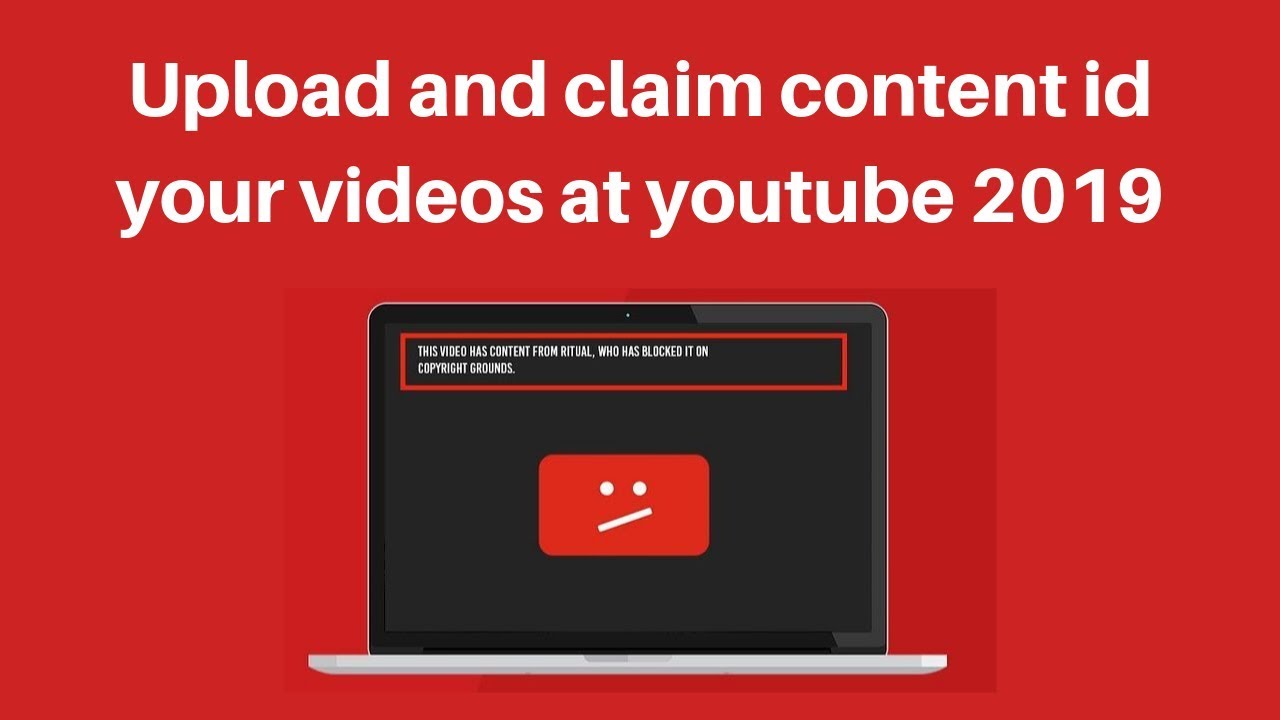 Upload and claim content id your videos at youtube 2019 | Digital ...