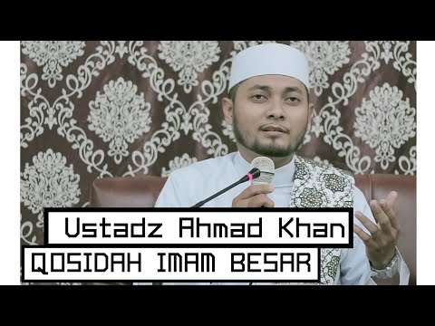 QOSIDAH IMAM BESAR UMMAT ISLAM | Oleh: Ustadz Ahmad Khan - YouTube