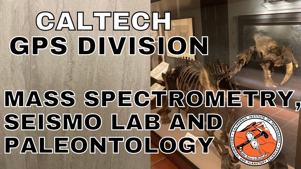 Mass spectrometry, seismo lab and paleontology at Caltech | GPS ...