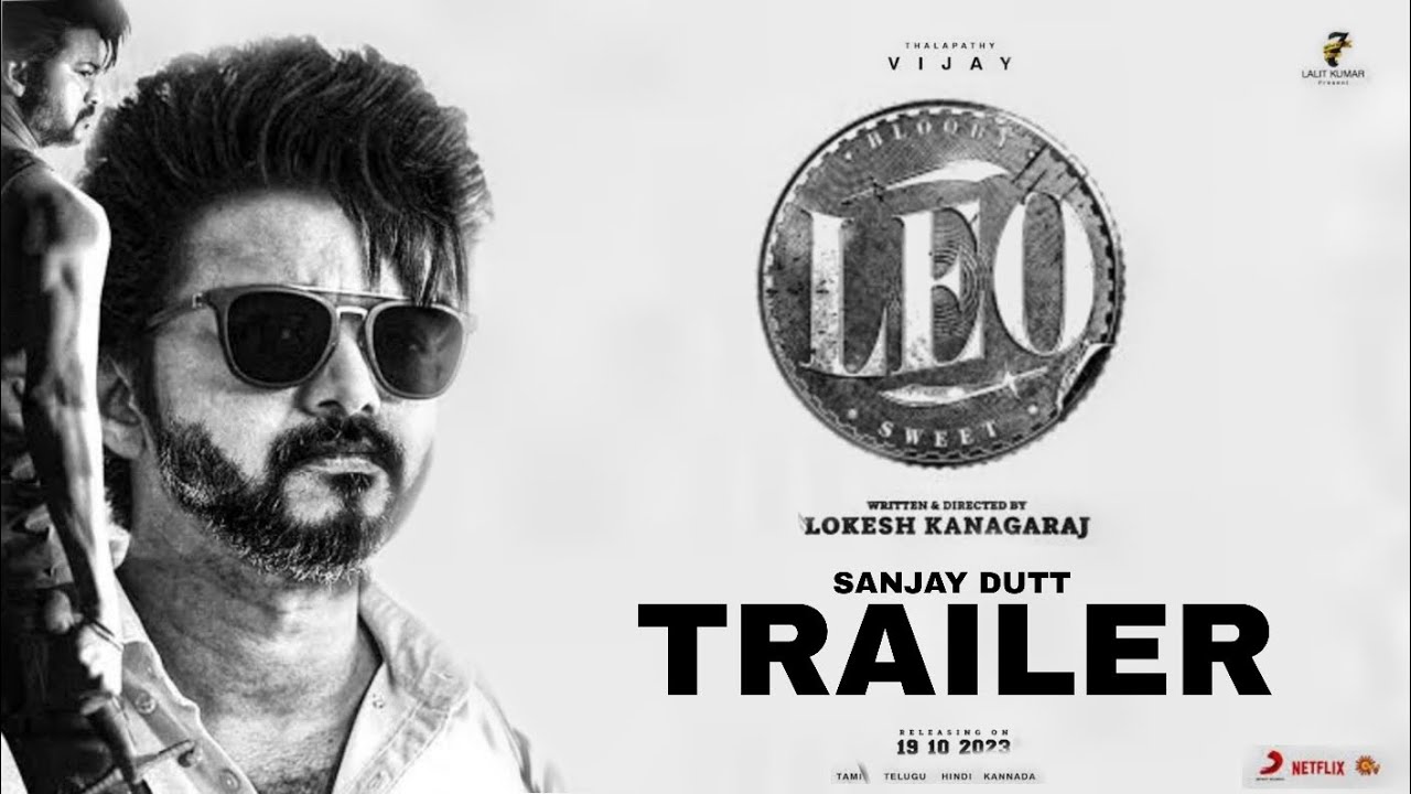 LEO - SANJAY DUTT TRAILER | thalapathy Leo | trisha | Sanjay Dutt ...