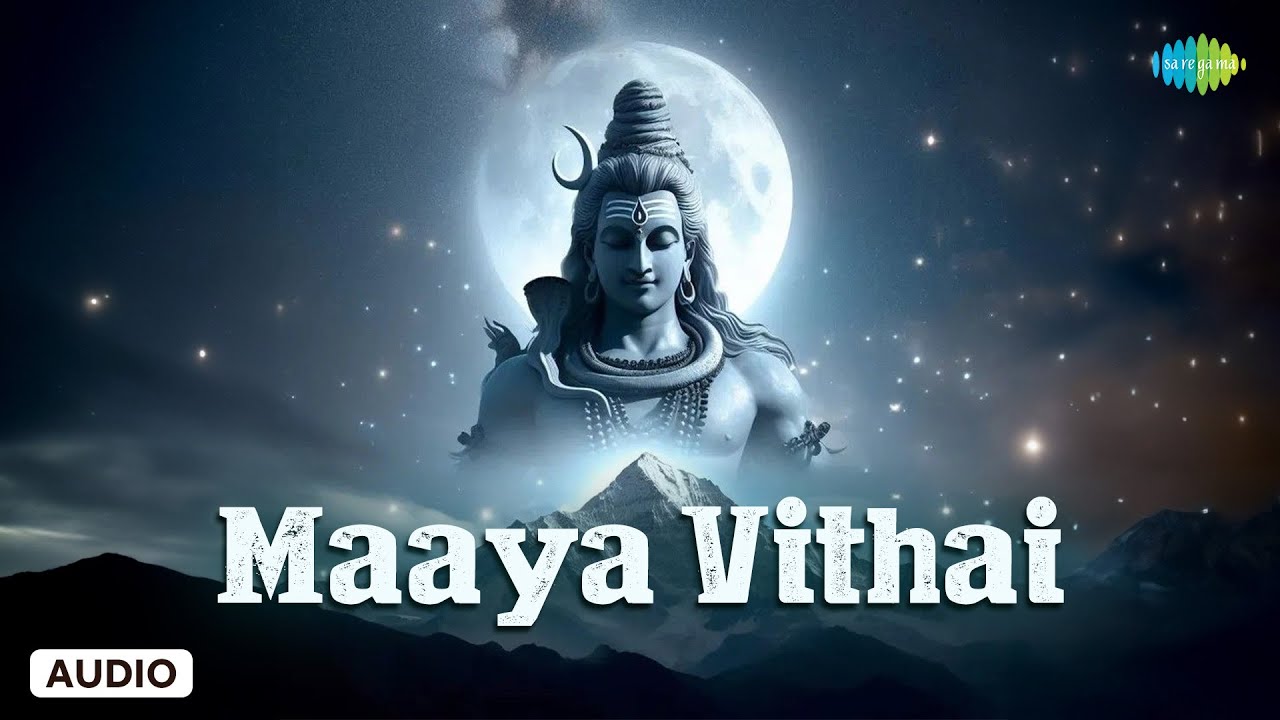 Maaya Vithai | Lord Shiva Songs Tamil | Best Tamil Devotional Songs ...
