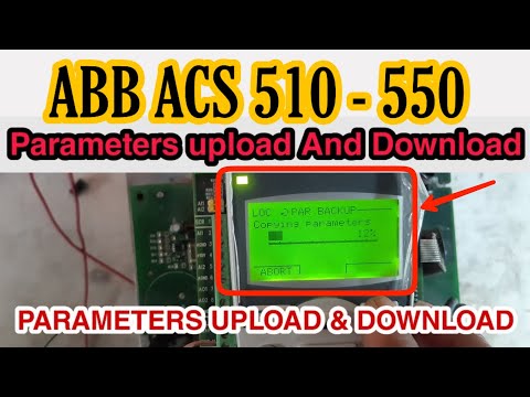 How to upload And download parameters in Abb Acs 550 | Abb Acs 550 parameters upload And download